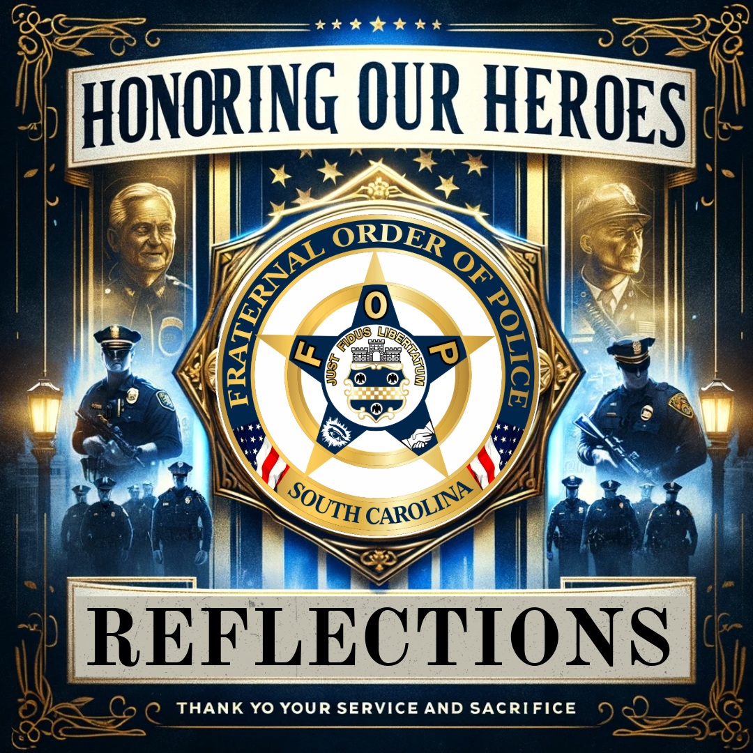 Honoring Our Heroes: Reflections on Police Week 2024 - South Carolina ...